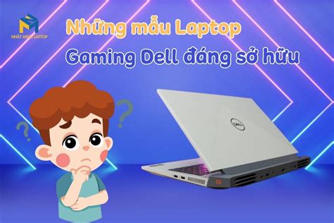 Laptop Dell Gaming L G Nh Ng M U Laptop Dell Gaming C Gi R T I Nh T Minh