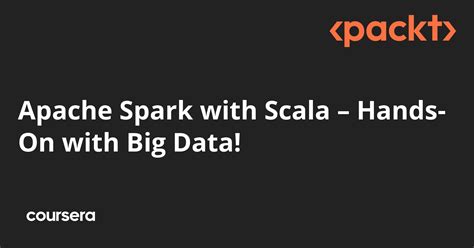 Apache Spark With Scala Hands On With Big Data Coursera