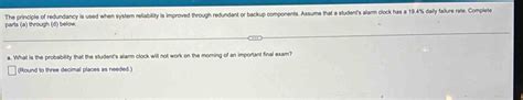 Solved The Principle Of Redundancy Is Used When System Reliability Is