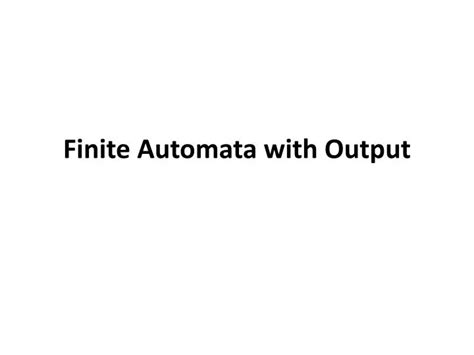 Ppt Finite Automata With Output Powerpoint Presentation Free