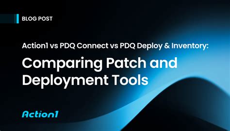 Comparing Action1 Vs Pdq Connect Vs Pdq Deploy And Inventory