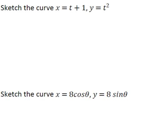 Solved Sketch The Curve X T Y T Sketch The Curve Chegg Com