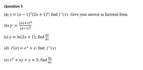 solved a y x−1 2 2x 1 4 find f′ x give your answer in