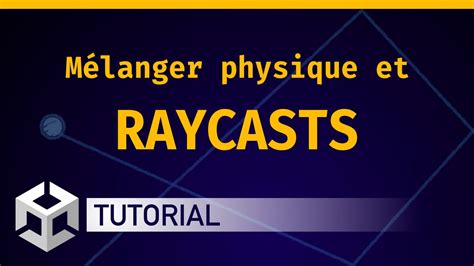 📡 Comprendre Les Raycasts Tutoriel Unityc 🇫🇷 Youtube