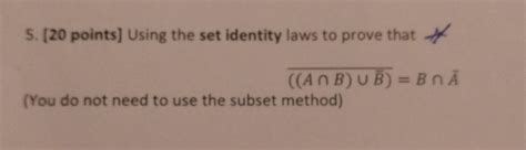 Solved Using The Set Identity Laws Prove The Statement Chegg