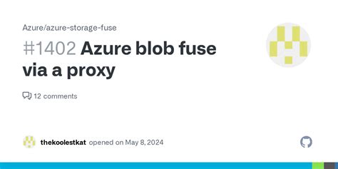 Azure Blob Fuse Via A Proxy · Issue 1402 · Azureazure Storage Fuse · Github