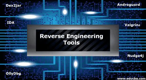 Reverse Engineering Tools Six Tools For Reverse Engineering