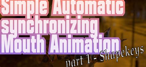 Simple Automatic Synchronizing Mouth Animation Blendernation