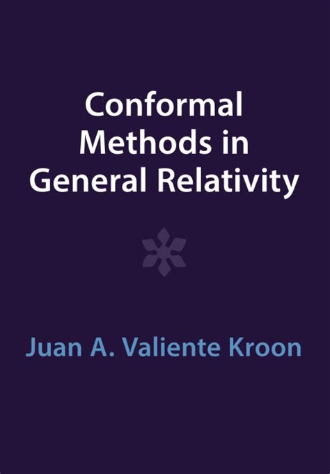 Conformal Methods In General Relativity Kroon Juan A Valiente