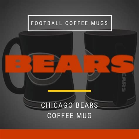 Chicago Bears Coffee Mug Football Coffee Mugs