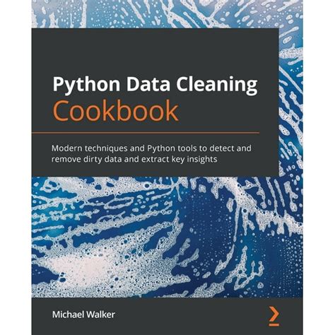 Python Data Cleaning Cookbook Modern Techniques And Python Tools To