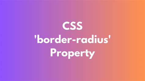 CSS Border Radius Property Explained In Sec February Webzstore Solutions