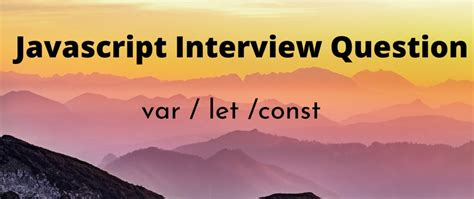 What Is The Difference Between Var Let And Const Declarations Digital Damian