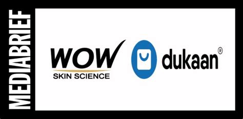 Wow Skin Science And Dukaan Partner To Accelerate D2c Sales Growth