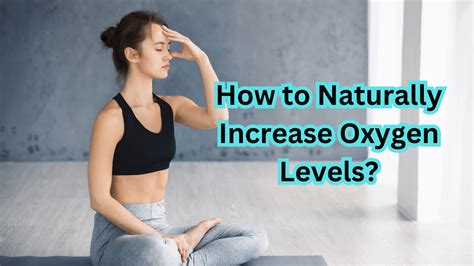 How To Naturally Increase Oxygen Levels 2 Breathing Exercises