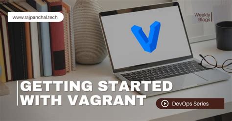 Raj Panchal On Linkedin Devops 105 Getting Started With Vagrant