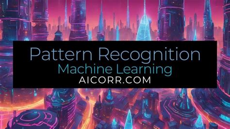 Aicorr On Linkedin Pattern Recognition In Machine Learning An In