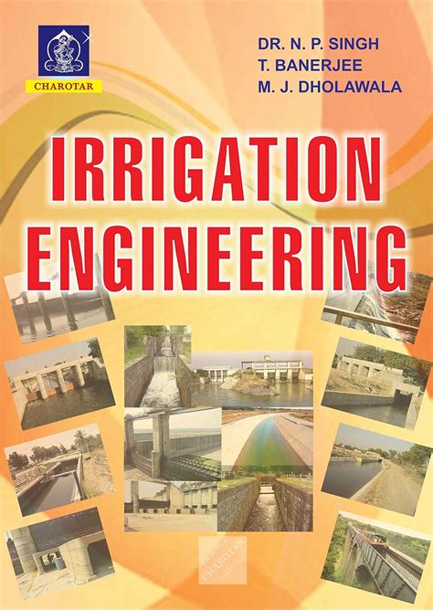 Irrigation Engineering Dr N P Singh T Banerjee M J Dholawala