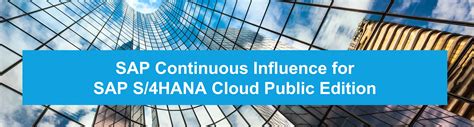 Sap Continuous Influence For Sap S4hana Cloud Pub Sap Community