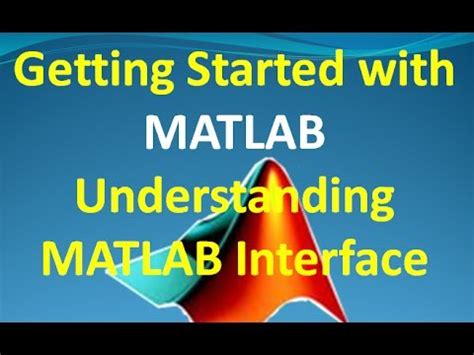 Getting Started With MATLAB Understanding MATLAB Interface YouTube