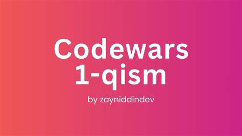 Codewars 1 Qism Youtube