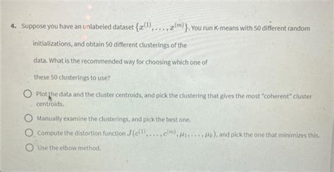 Solved 4 Suppose You Have An Unlabeled Dataset