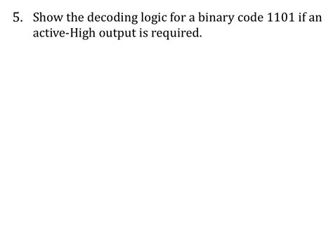 Solved 5 Show The Decoding Logic For A Binary Code 1101 If