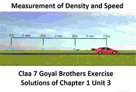 Measurement Of Density And Speed Class 7th Goyal Brothers Physics Solutions Icsehelp