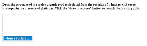 Solved Draw The Structure Of The Major Organic Product