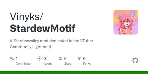 GitHub Vinyks StardewMotif A Stardewvalley Mod Dedicated To The VTuber Community Lightmotif