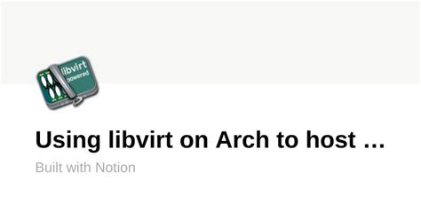 David Field On Linkedin Using Libvirt On Arch To Host A Windows 11 Desktop Notion