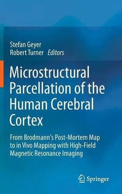 Microstructural Parcellation Of The Human Cerebral Cortex From