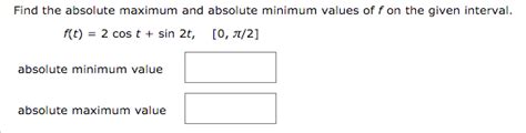 Solved Find The Absolute Maximum And Absolute Minimum Values