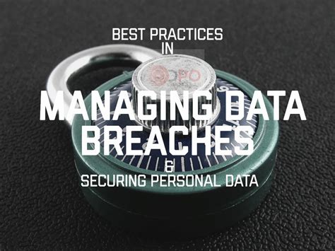 Best Practices In Managing Data Breaches And Securing Personal Data