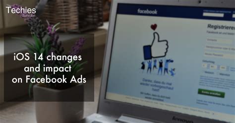 IOS Changes And Impact On Facebook Ads