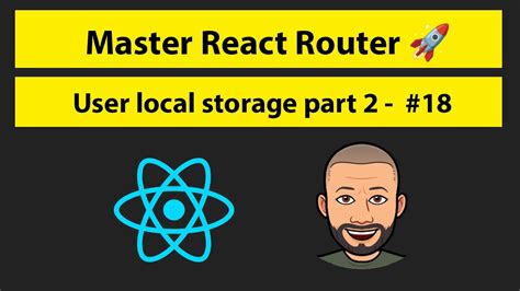 Master React Router 18 Authentication Saving User Local Storage Part