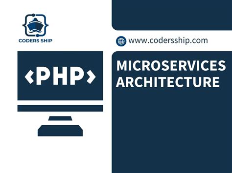 Microservices Architecture With Php Coders Ship