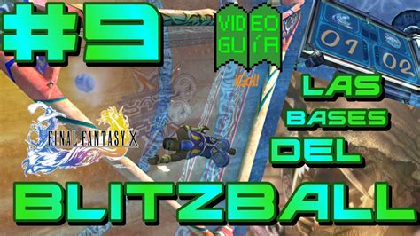 Final Fantasy X Guía 100 9 Blitzball Turorial Como Ganar El