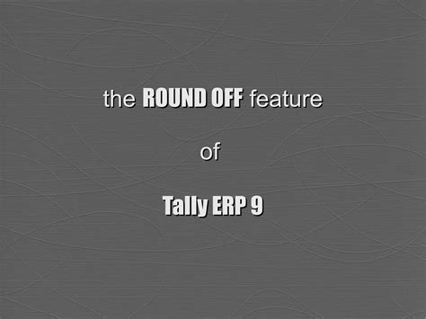 How To Use The Automatic Round Off Feature In Tally Erp 9 Pdf