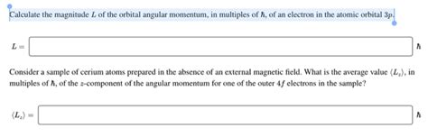Solved Calculate The Magnitude L Of The Orbital Angular Chegg