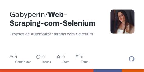 Github Gabyperinweb Scraping Com Selenium Projetos De Automatizar Tarefas Com Selenium