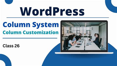 How To Add And Customize Columns In Wordpress Class 26 Tech It Youtube