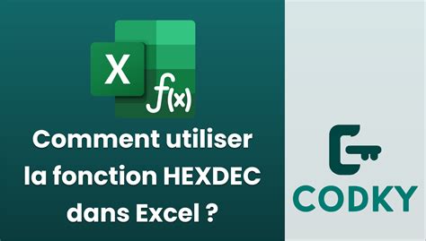Comment Utiliser La Fonction Hexdec Dans Excel Codky