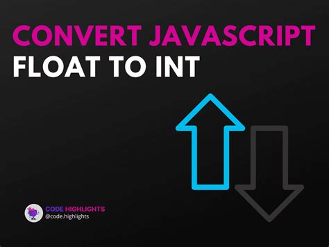 5 Easy Ways To Convert Javascript Float To Int Code Highlights