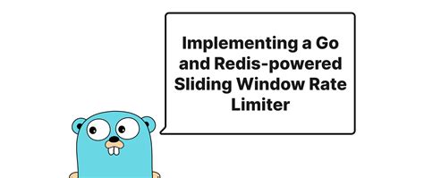 Implementing A Go And Redis Powered Sliding Window Rate Limiter Leapcell