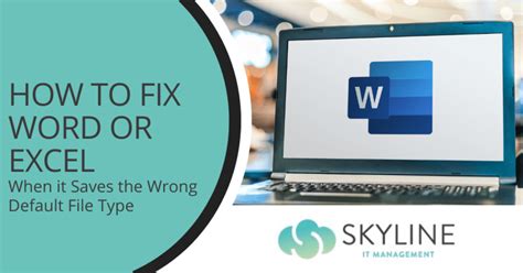 How To Fix Word Or Excel When It Saves The Wrong Default File Type IT Consulting Computer