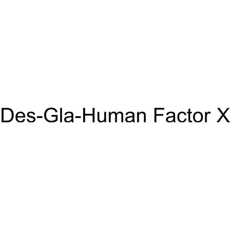 Des Gla Human Factor X Des Gla Factor X Medchemexpress