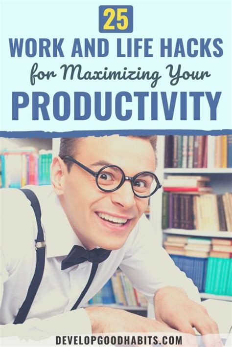 15 Smart Hacks For Maximizing Productivity Develop Good Habits