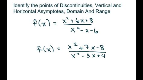 Identify Points Of Discontinuities Horizontal And Vertical Asymptotes