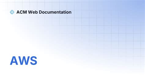 Aws Acm Web Documentation